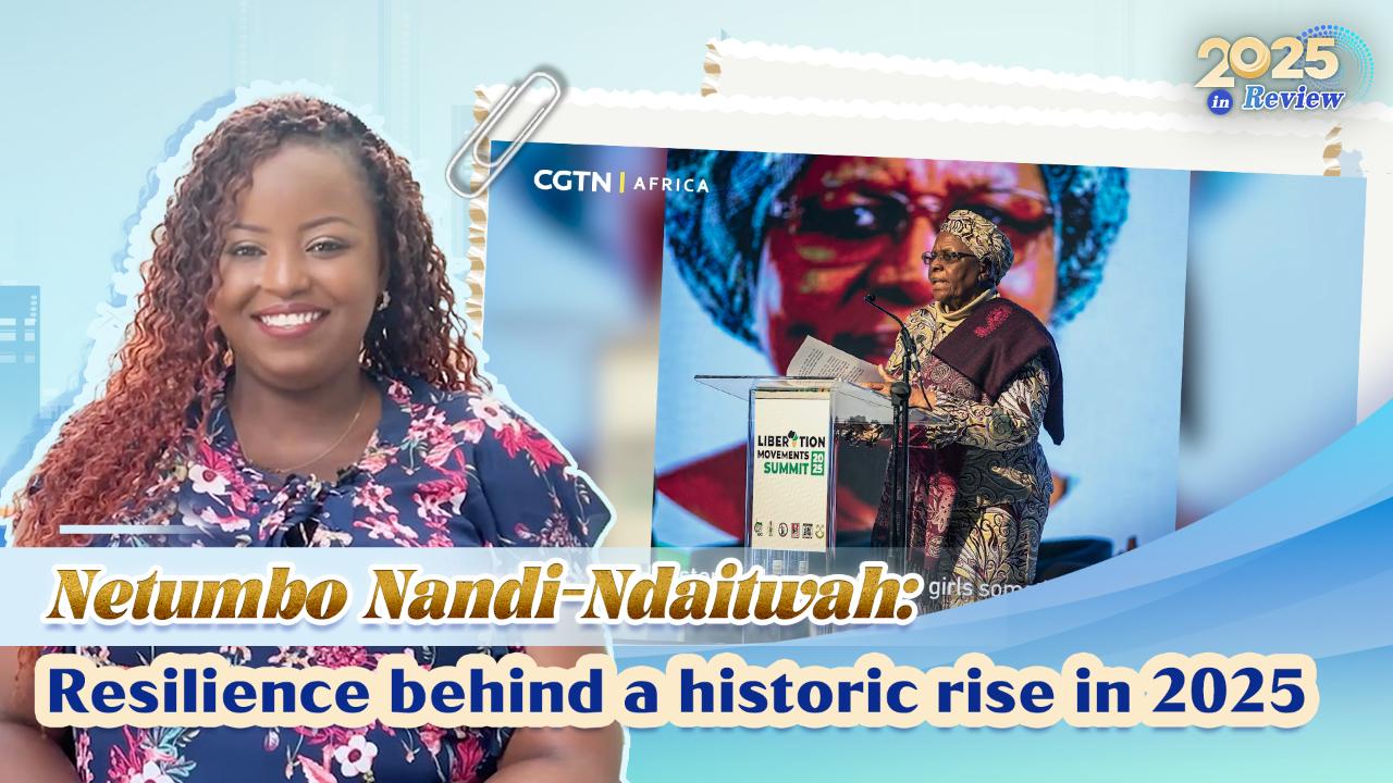 Netumbo Nandi-Ndaitwah: Resilience behind a historic rise in 2025 - CGTN