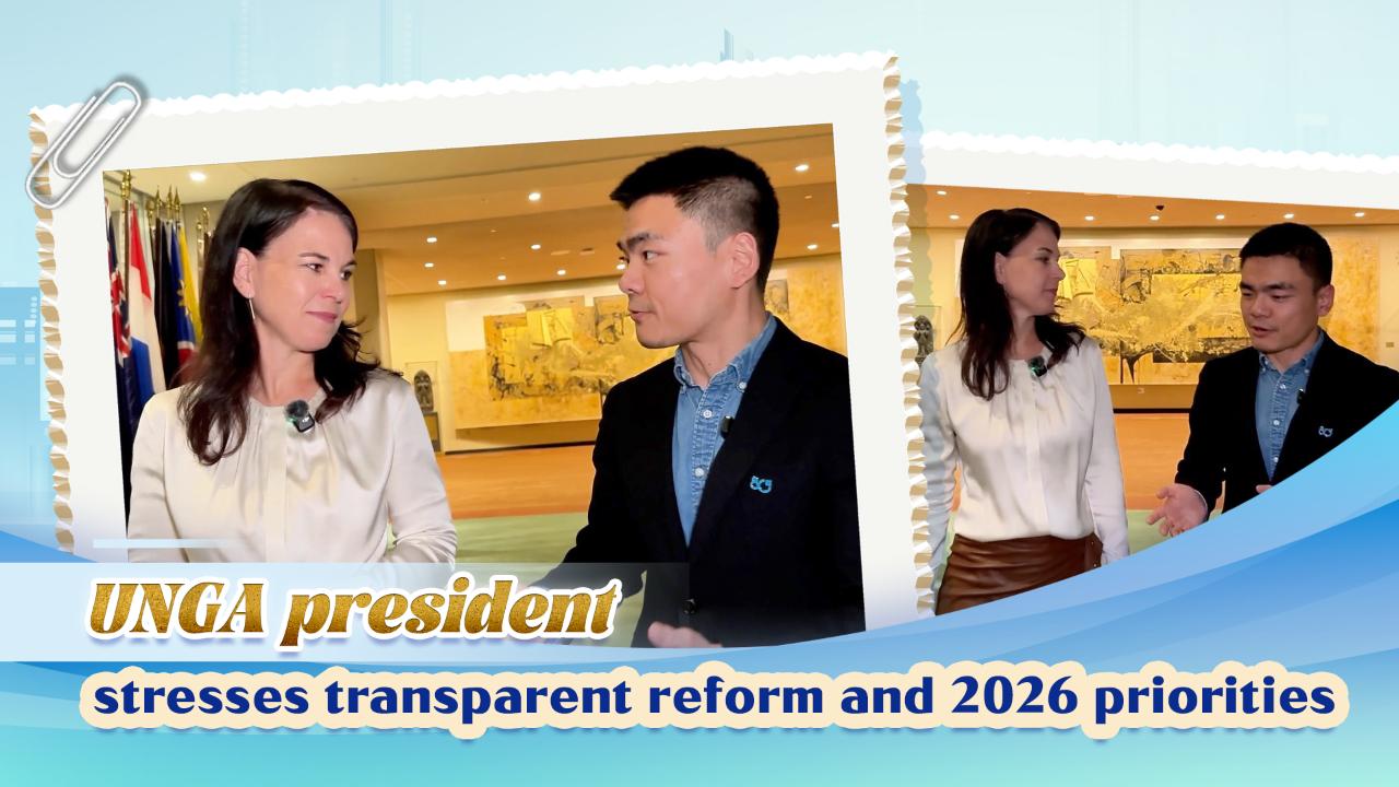 UNGA president stresses transparent reform and 2026 priorities - CGTN