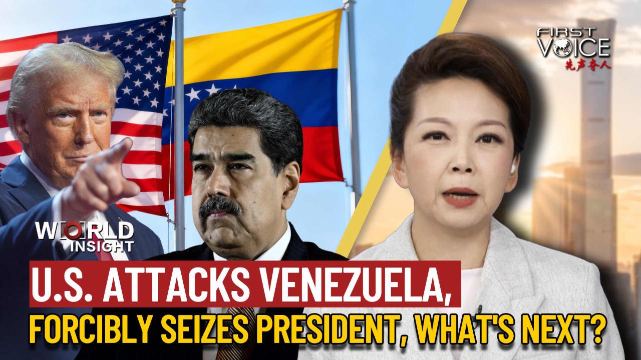 U.S. attacks Venezuela, forcibly seizes president, what's next? - CGTN
