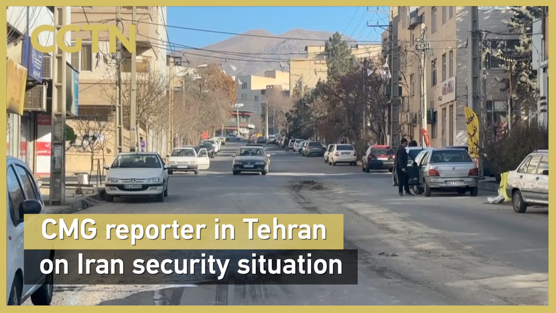 CMG reporter in Tehran on Iran security situation - CGTN