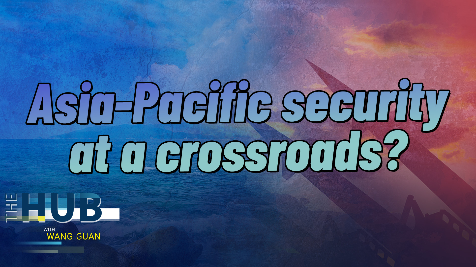 Asia-Pacific security at a crossroads? - CGTN