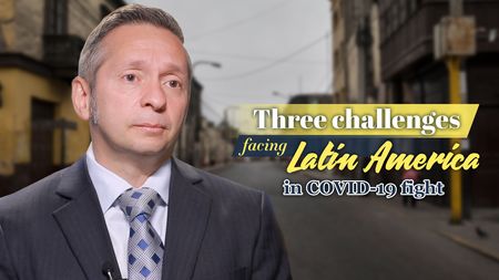 Three challenges facing Latin America in COVID-19 fight - CGTN