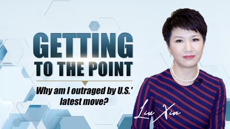Why am I outraged by the latest U.S. move? - CGTN