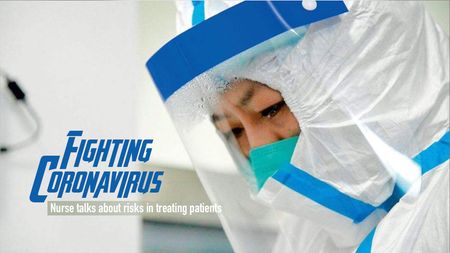 Fighting coronavirus: Nurse talks about risks in treating patients - CGTN