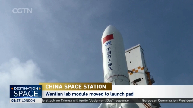 China Space Station: China set to launch Wentian lab module this month - CGTN