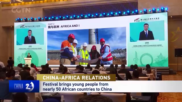 China-Africa Relations: Festival brings young people from nearly 50 ...