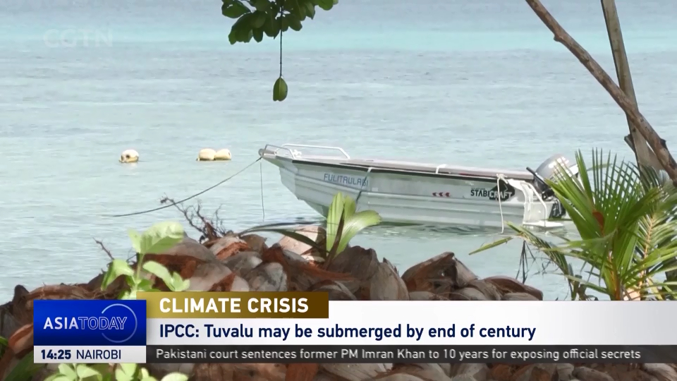 Climate Crisis: IPCC: Tuvalu may be submerged by end of century - CGTN